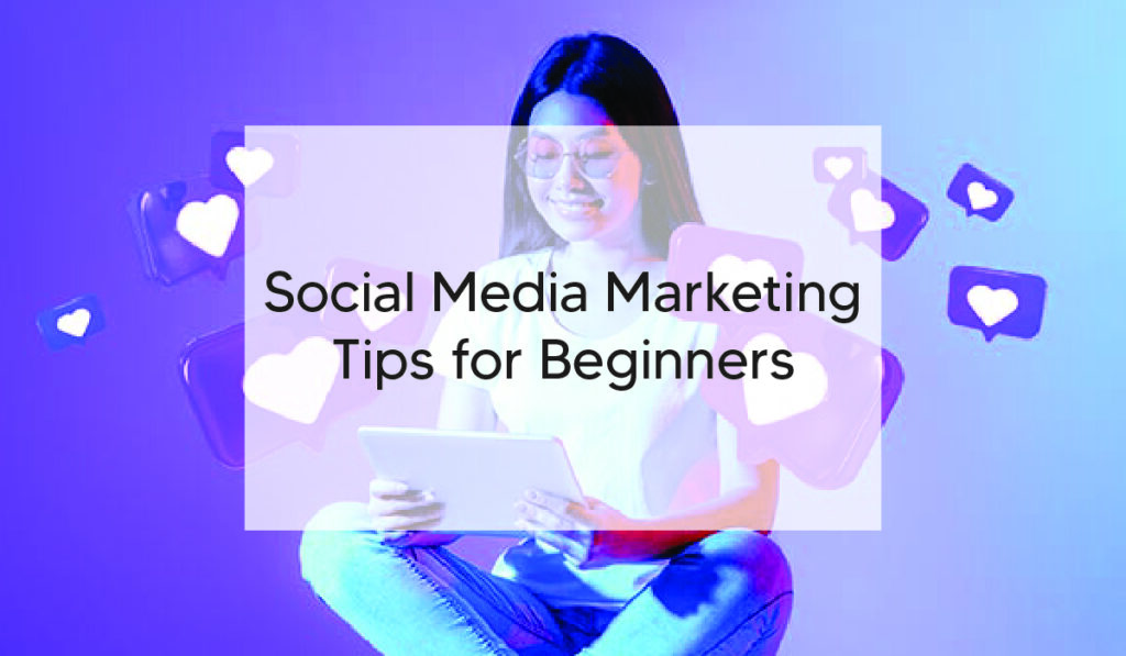 Social Media Marketing Tips for Beginners | Click Return